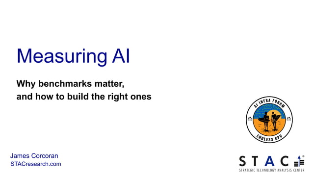 Measuring AI: Why benchmarks matter, and how to build the right ones | PPT