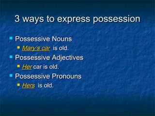 3 EM - possessives-adjectives and pronouns | PPT