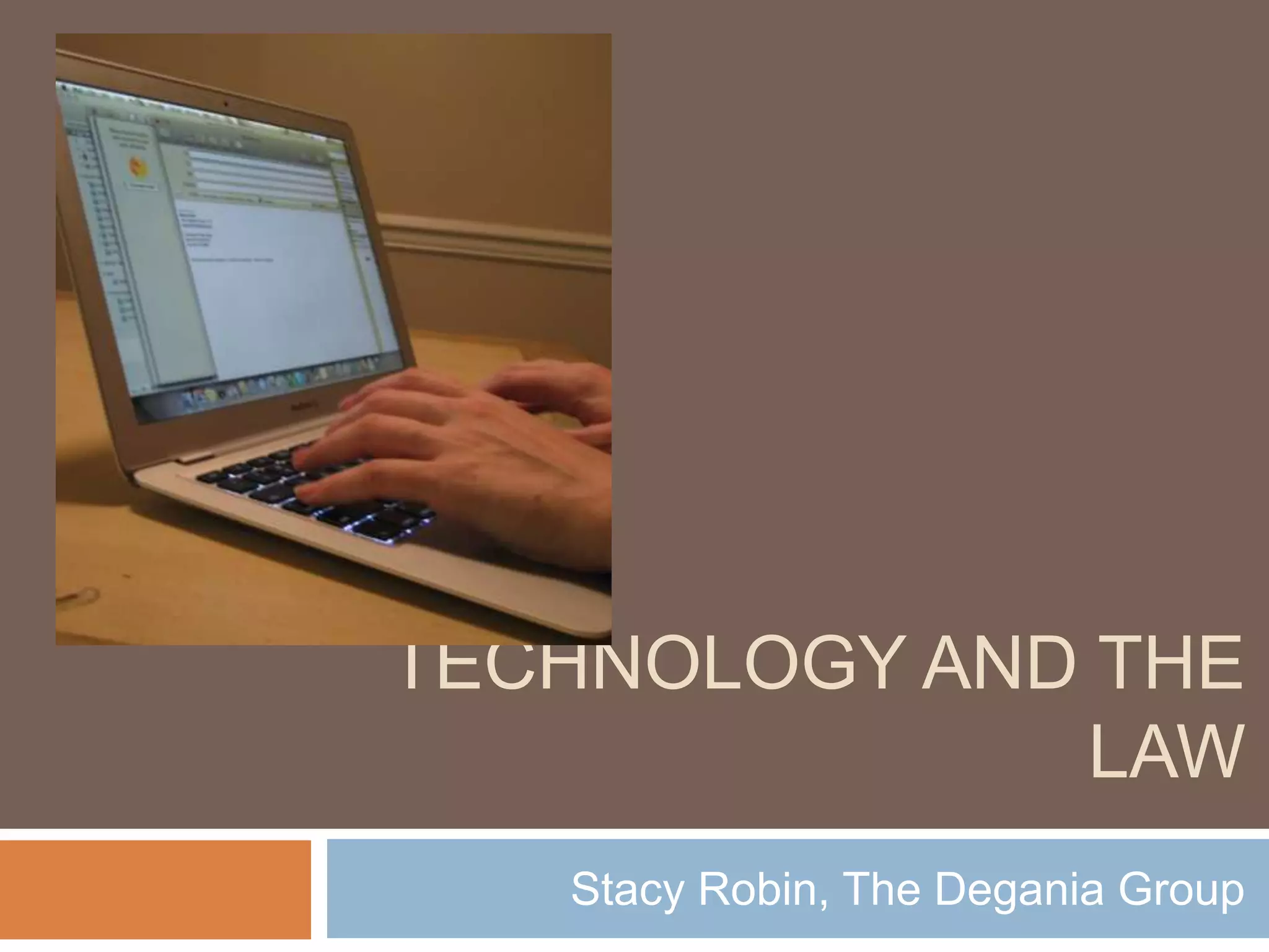 Stacy Robin - The Degania Group - Technology and the Law | PPT
