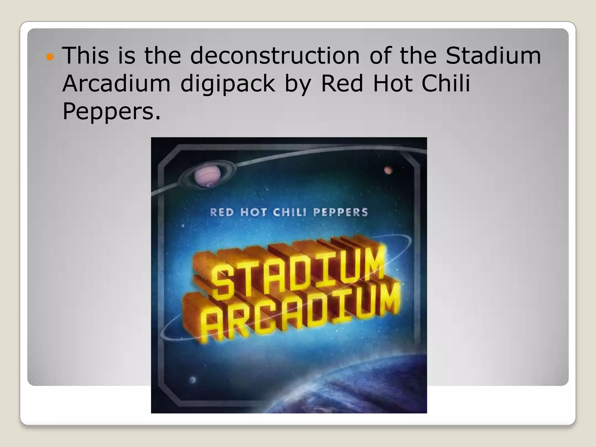 Stadium arcadium | PPTX | Album-oriented Rock | Rock Music