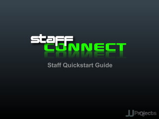 Staffconnect Staff Quickstart Guide | PPTX