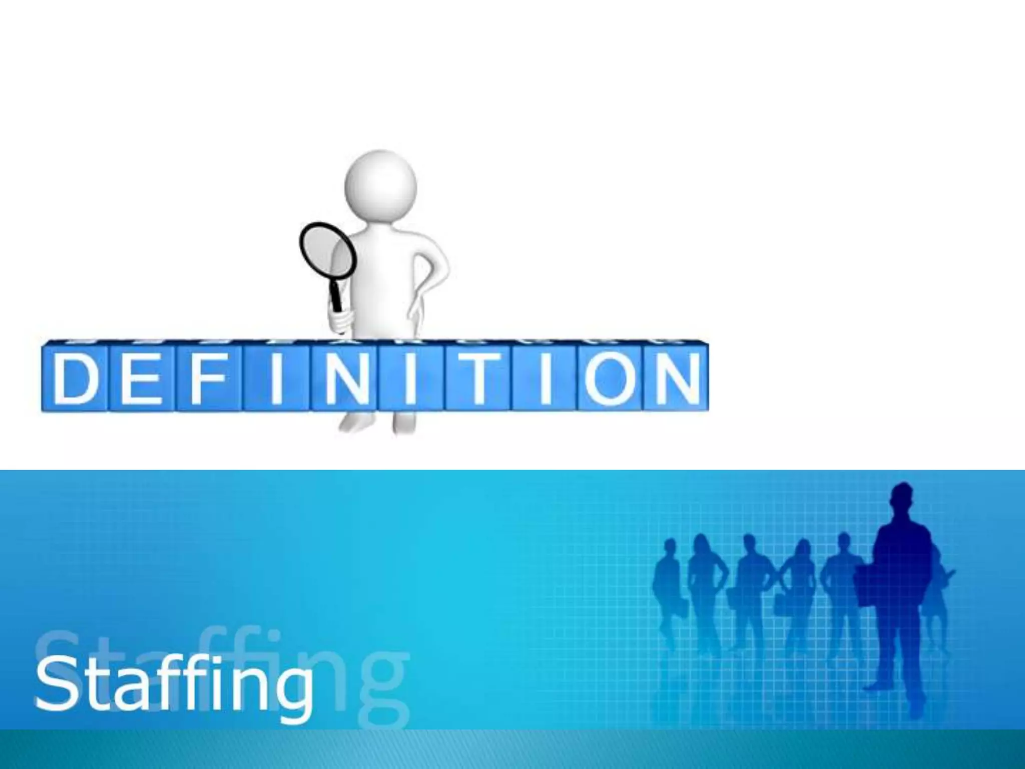 Staffing- Principles of Management | PPTX