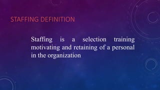 staffing | PPTX | Human Resources | Business