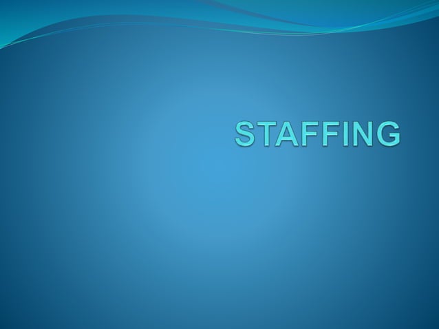 Staffing- ppt class 12 business studies | PPTX