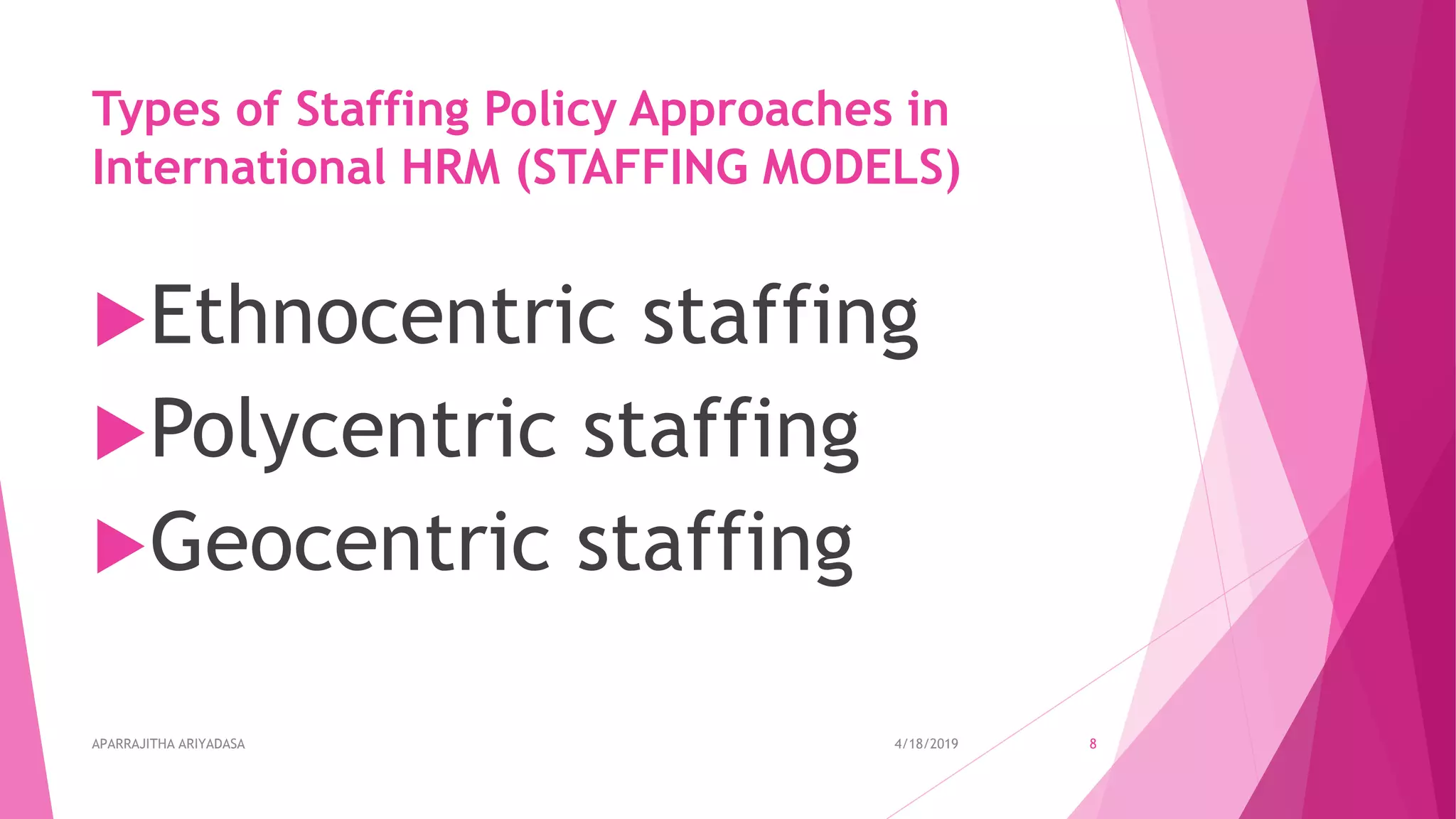 Staffing recruitment and selection of INTERNATIONAL HUMAN RESOURCES ...