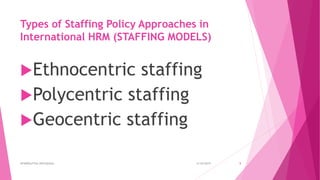 Staffing recruitment and selection of INTERNATIONAL HUMAN RESOURCES ...