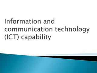 Information & Communication Technology (ICT) Capability | PPTX | Education