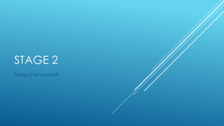 Stage 2 ppt | PPT