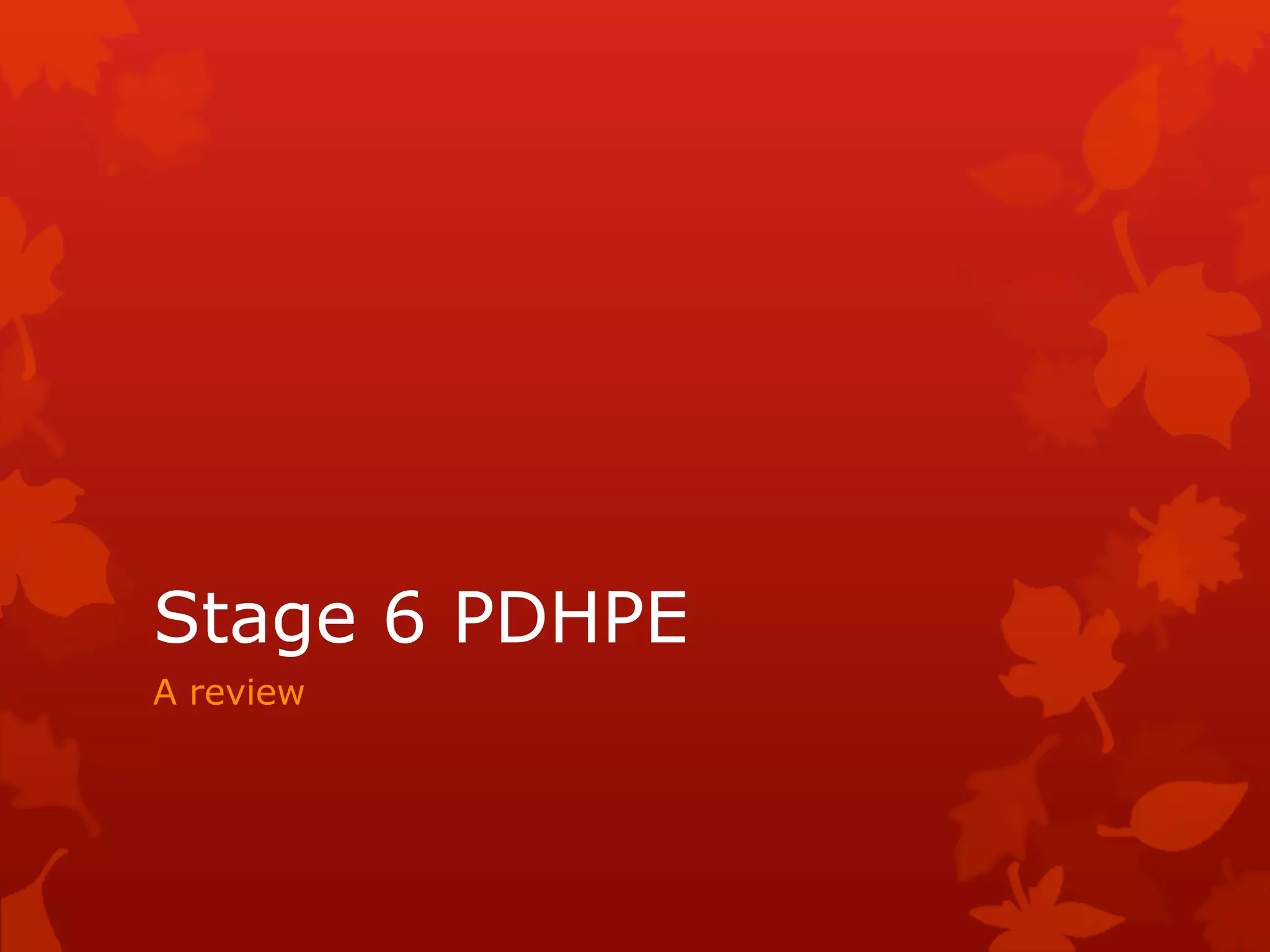 Stage 6 pdhpe | PPTX