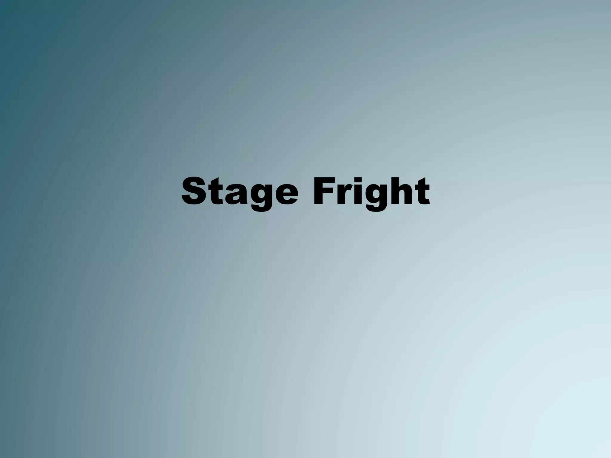 Stage fright | PPTX