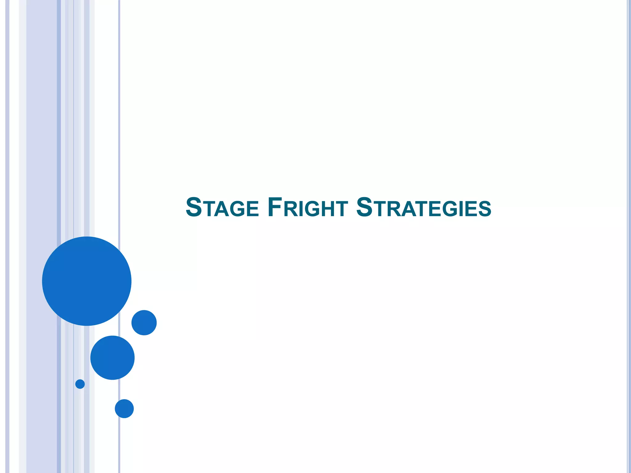 Stage fright strategies | PPTX