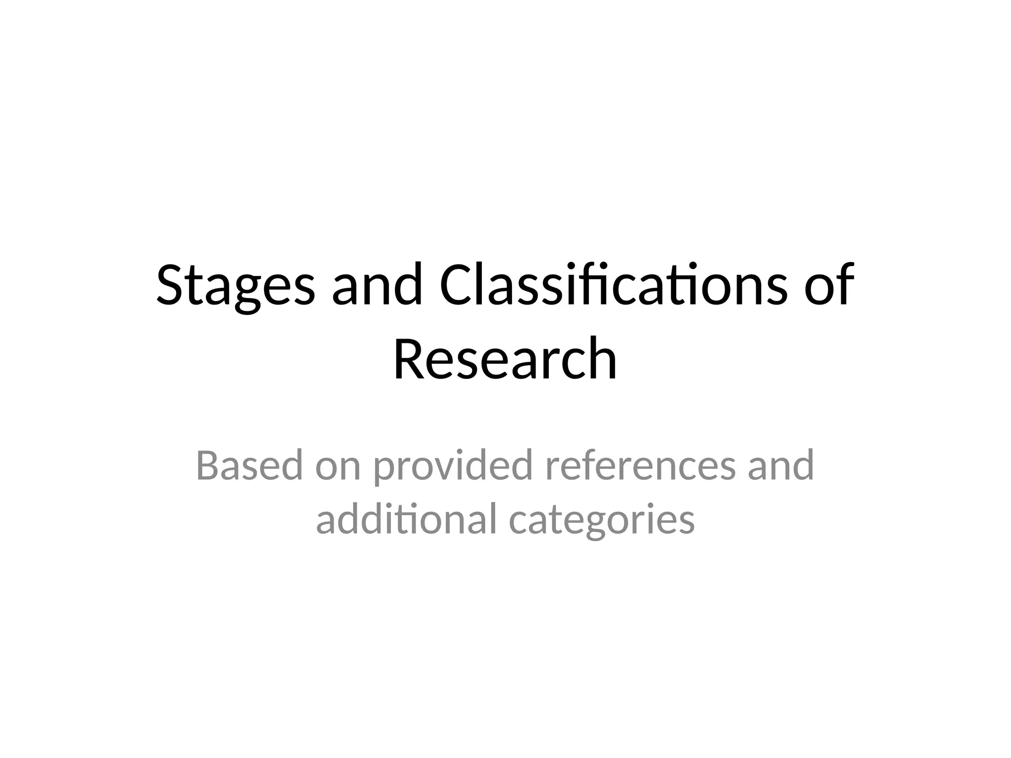 Stages_and_Classifications_of_Research.pptx