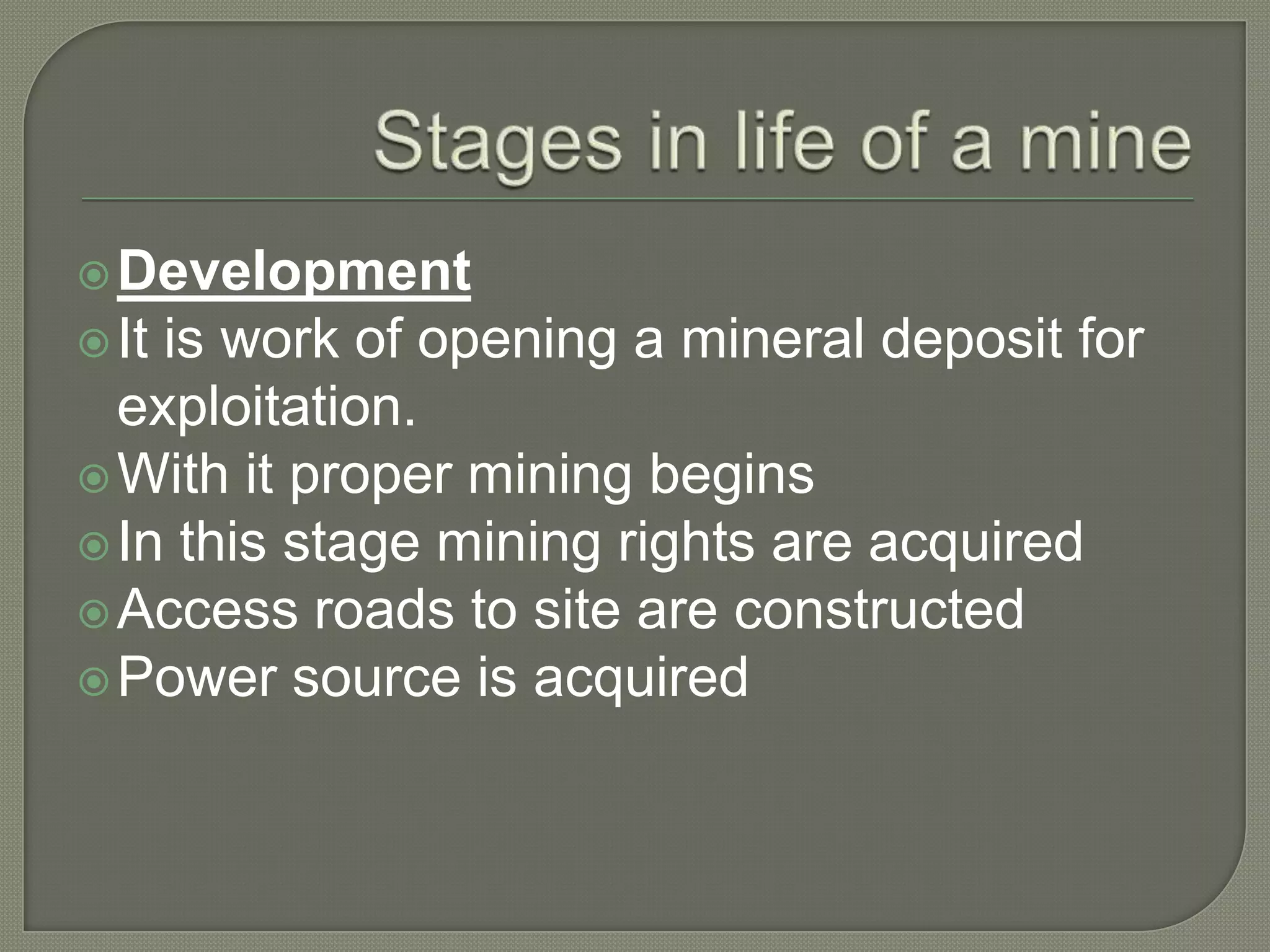 Stages in life of mine | PPTX