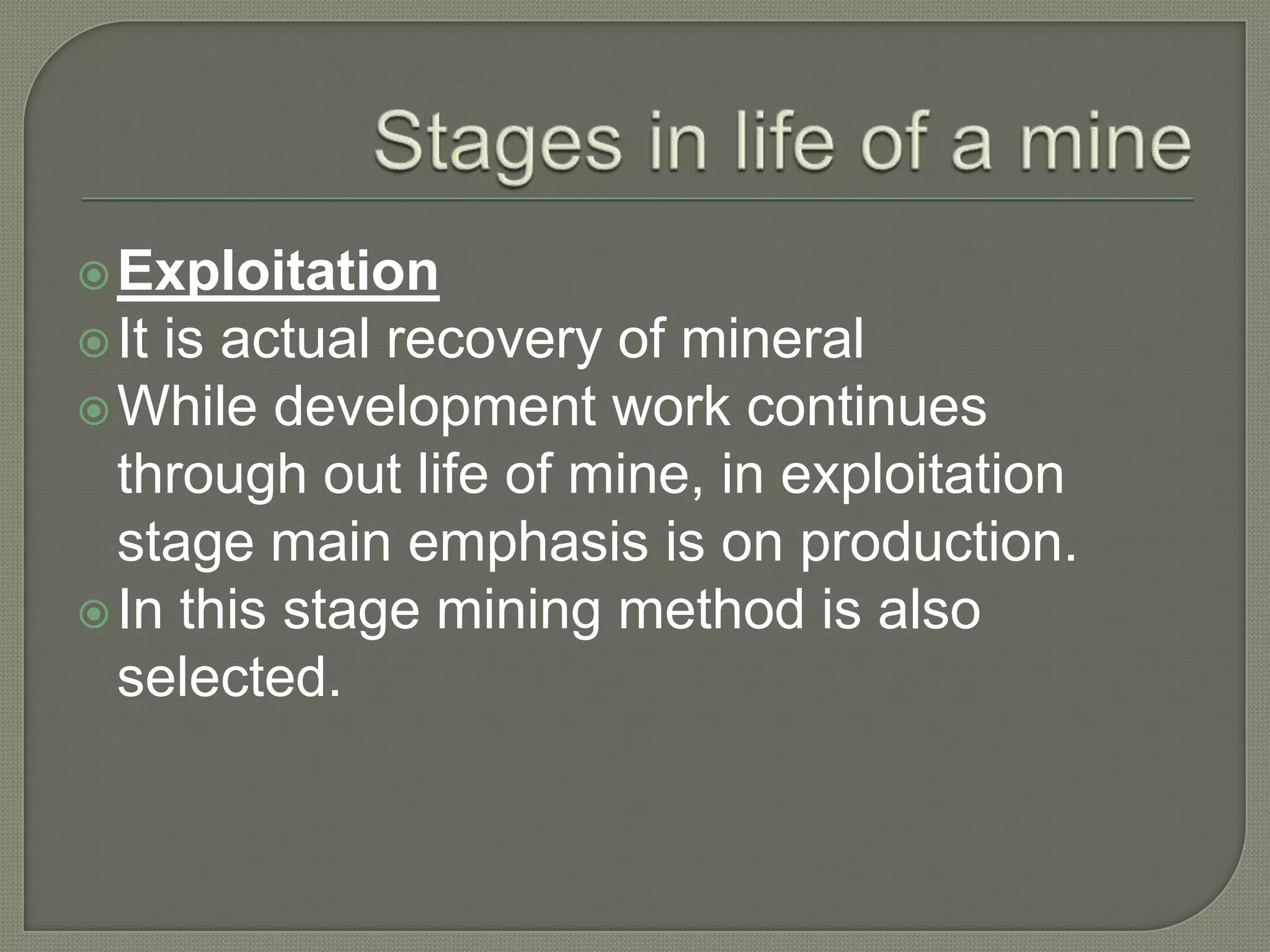 Stages in life of mine | PPTX