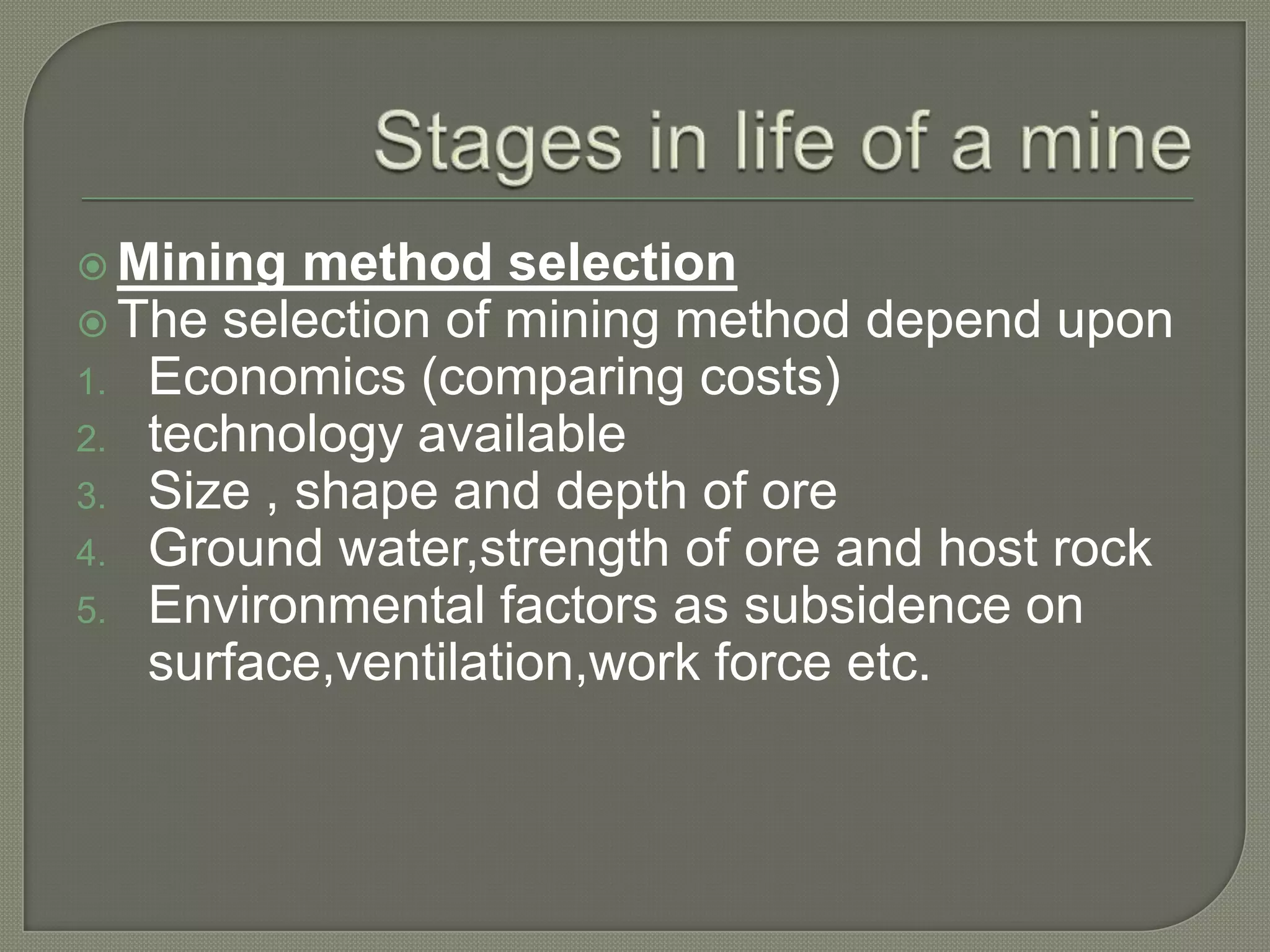 Stages in life of mine | PPTX