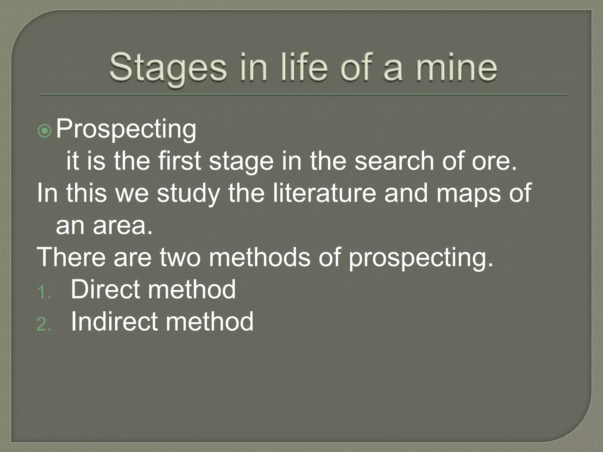 Stages in life of mine | PPTX
