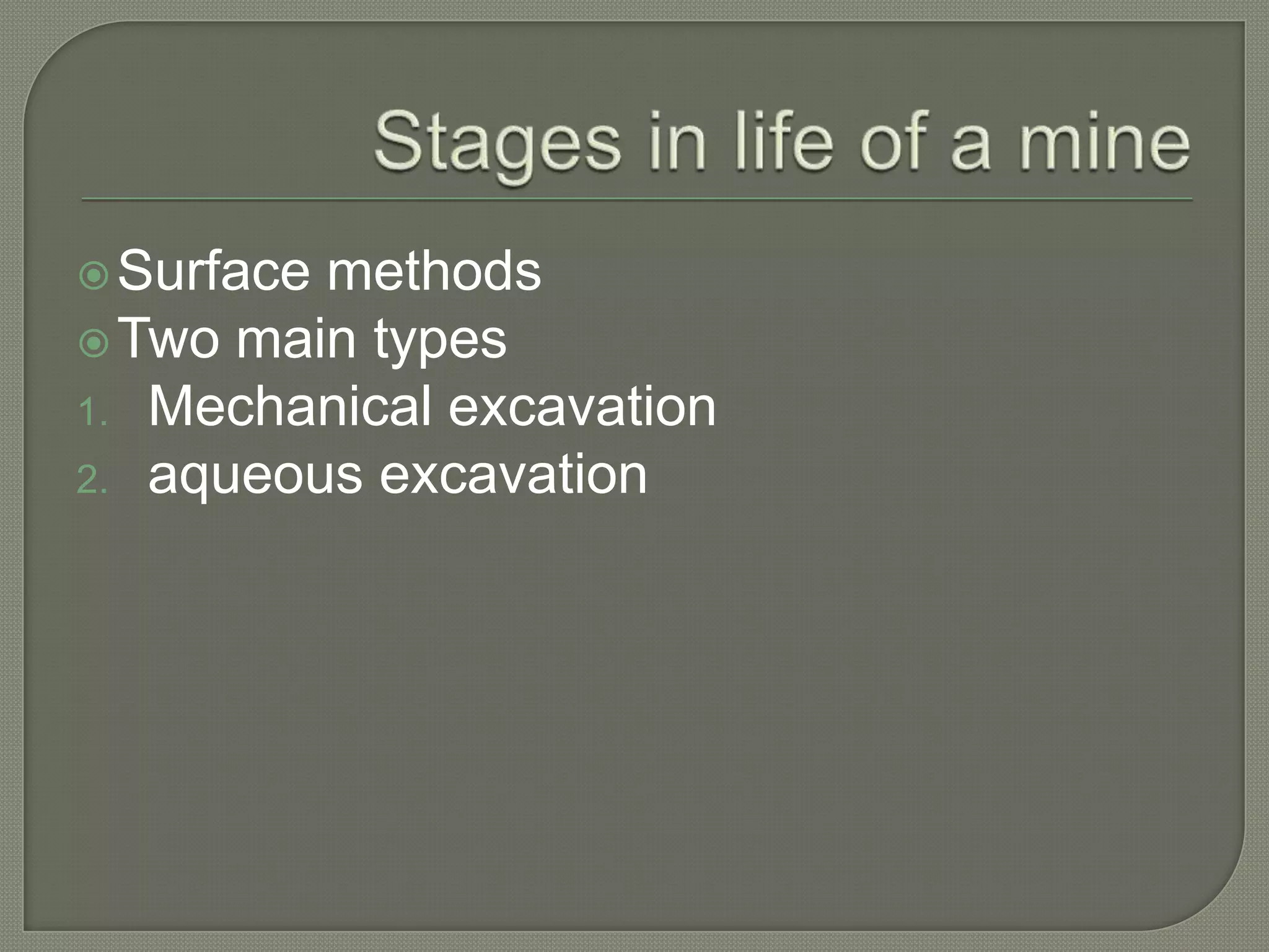 Stages in life of mine | PPTX