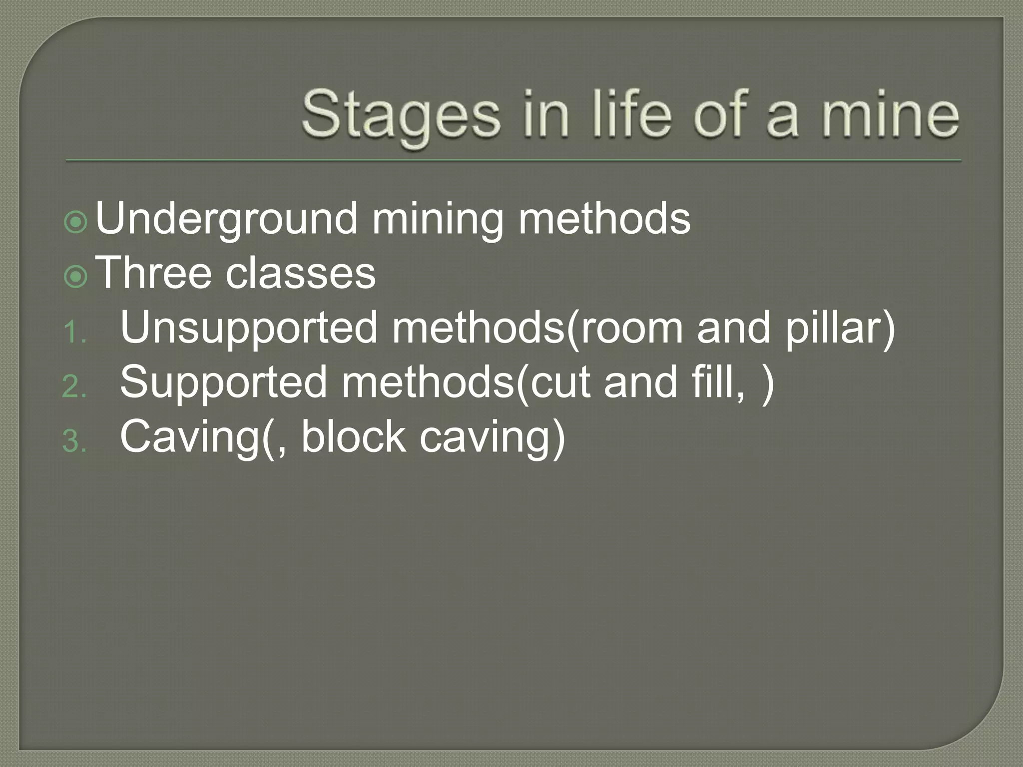 Stages in life of mine | PPTX