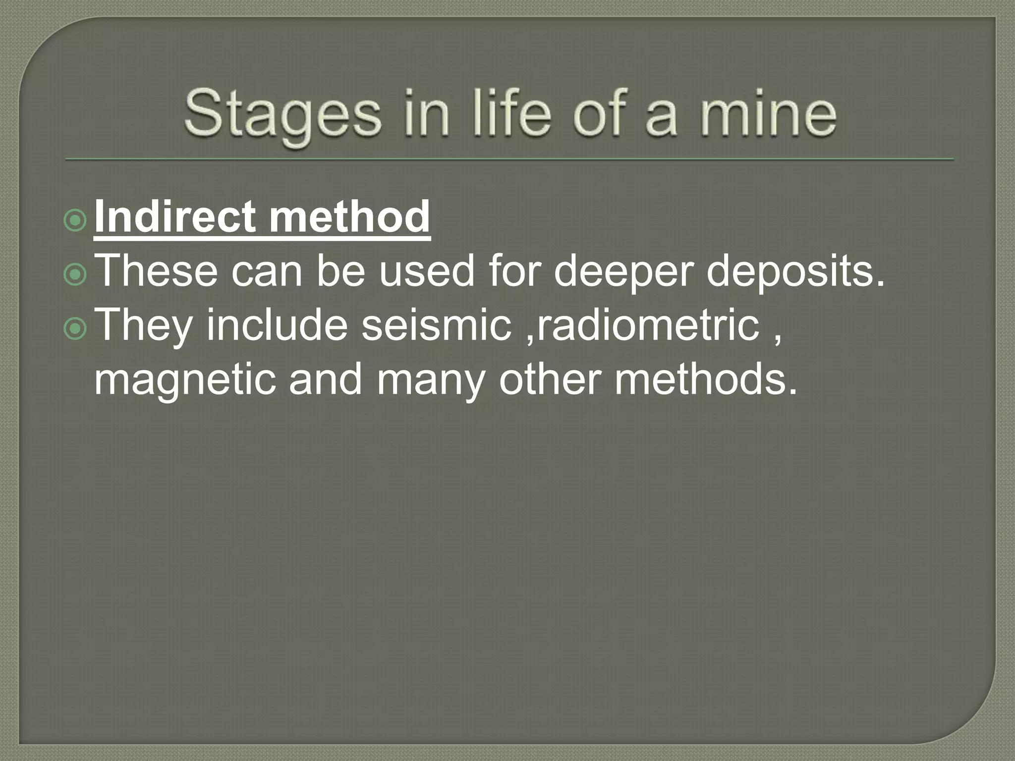 Stages in life of mine | PPTX