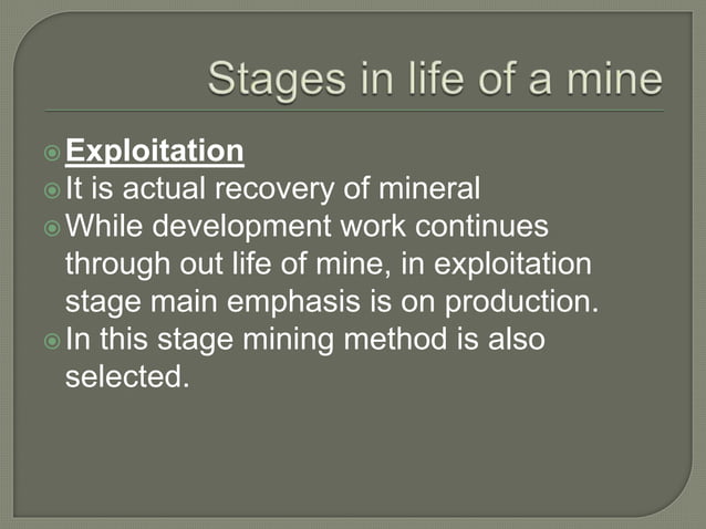 Stages in life of mine | PPTX