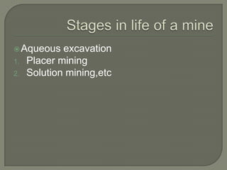 Stages in life of mine | PPTX