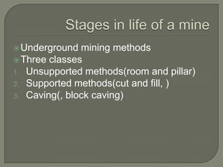 Stages in life of mine | PPTX