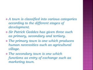 Stages in the growth of towns | PPTX