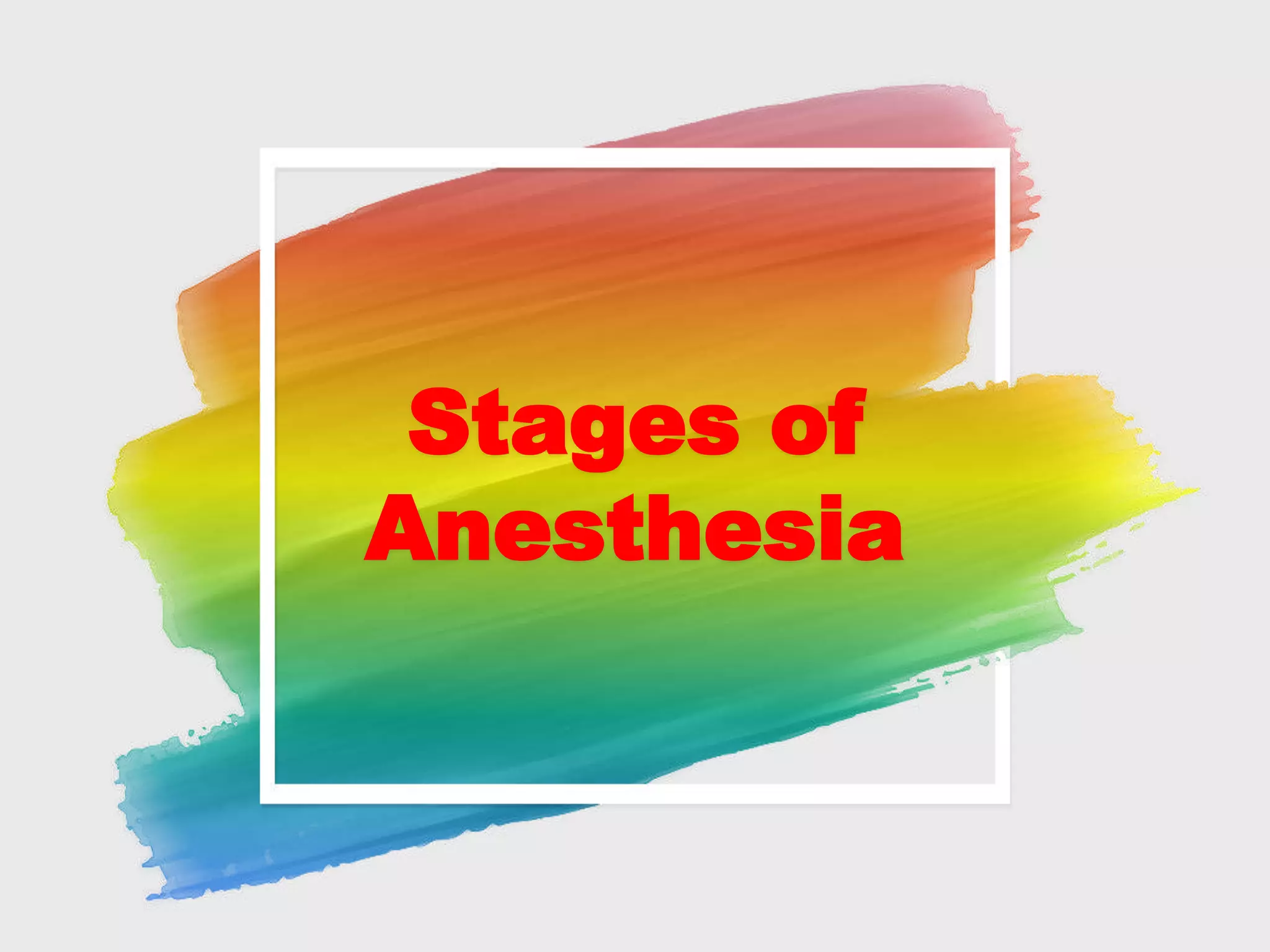 Stages of anesthesia | PPTX