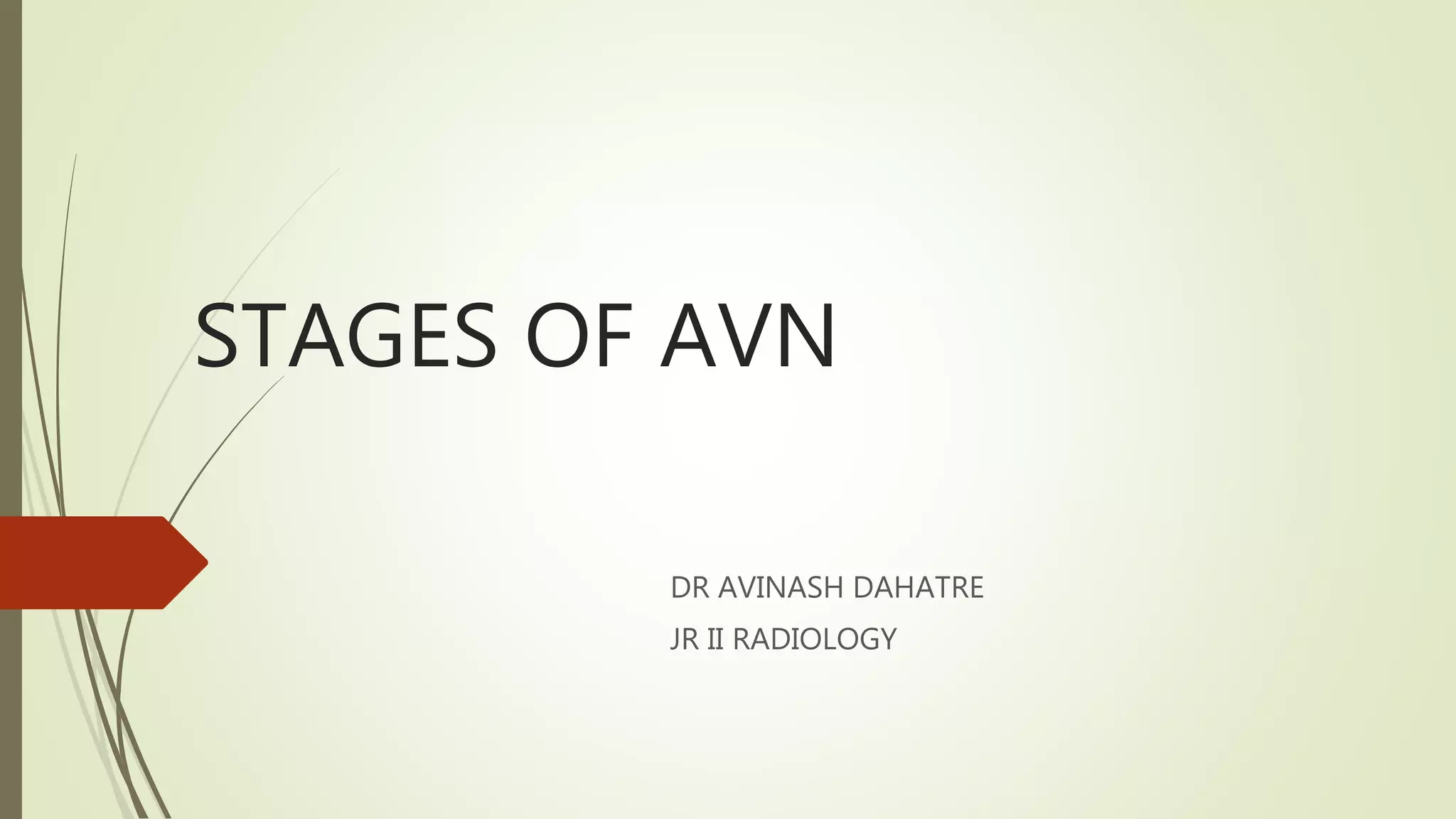 STAGES OF AVN | PPTX