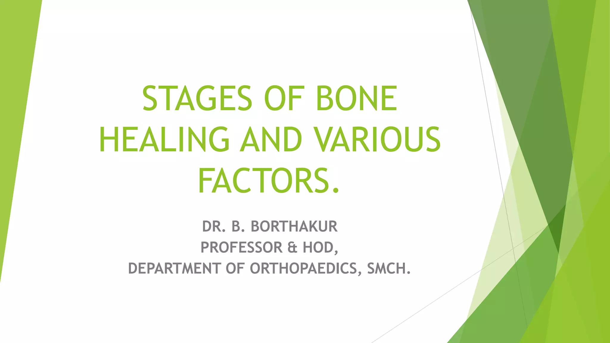 Stages of bone healing and various factors | PPTX