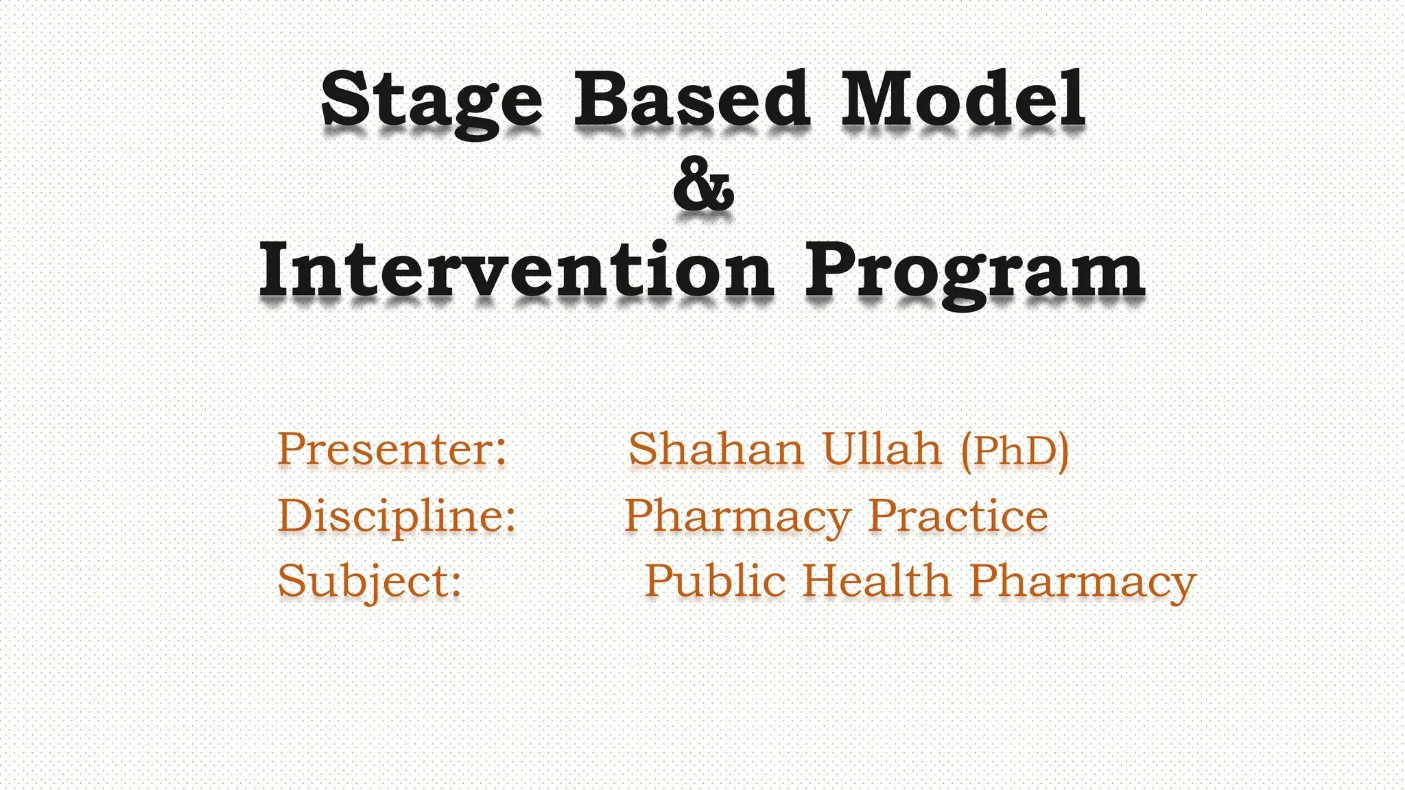Stages of change model & Intervention Program_Public health pharmacy | PPTX