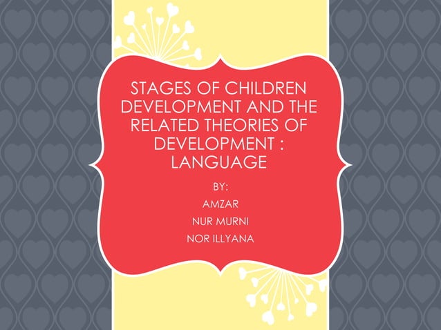 Stages of children development and the related theories | PPT