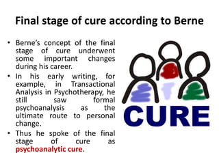 Stages of cure - Transactional Analysis | PPTX