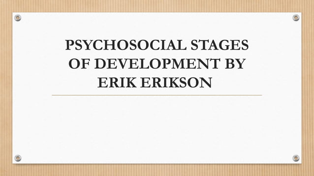 STAGES OF DEVELOPMENT- ERIK ERIKSON.pptx | Parenting Teens | Parenting