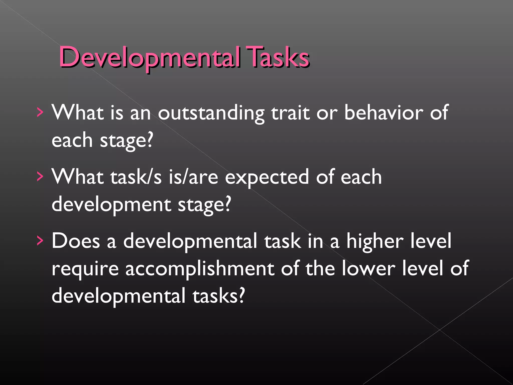 Stages of Development and Developmental Tasks | PPT