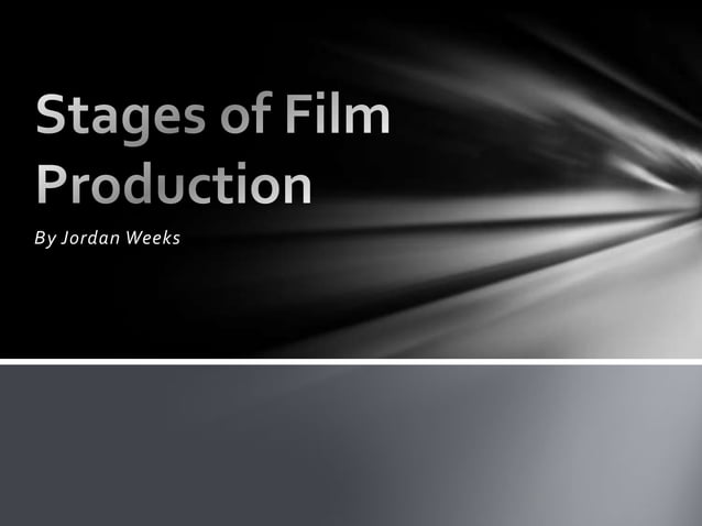 Stages of film production | PPTX