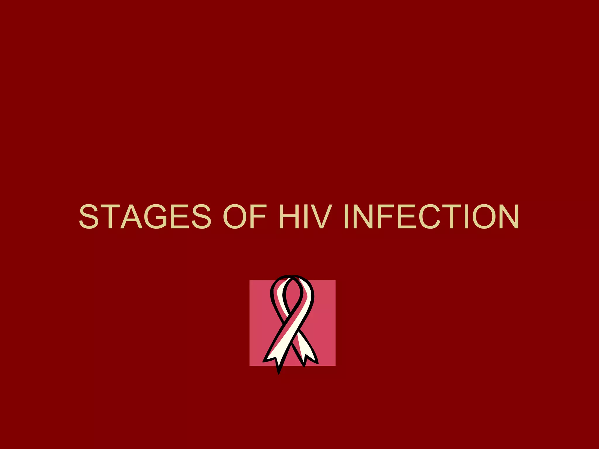 Stages of HIV infection | PPT