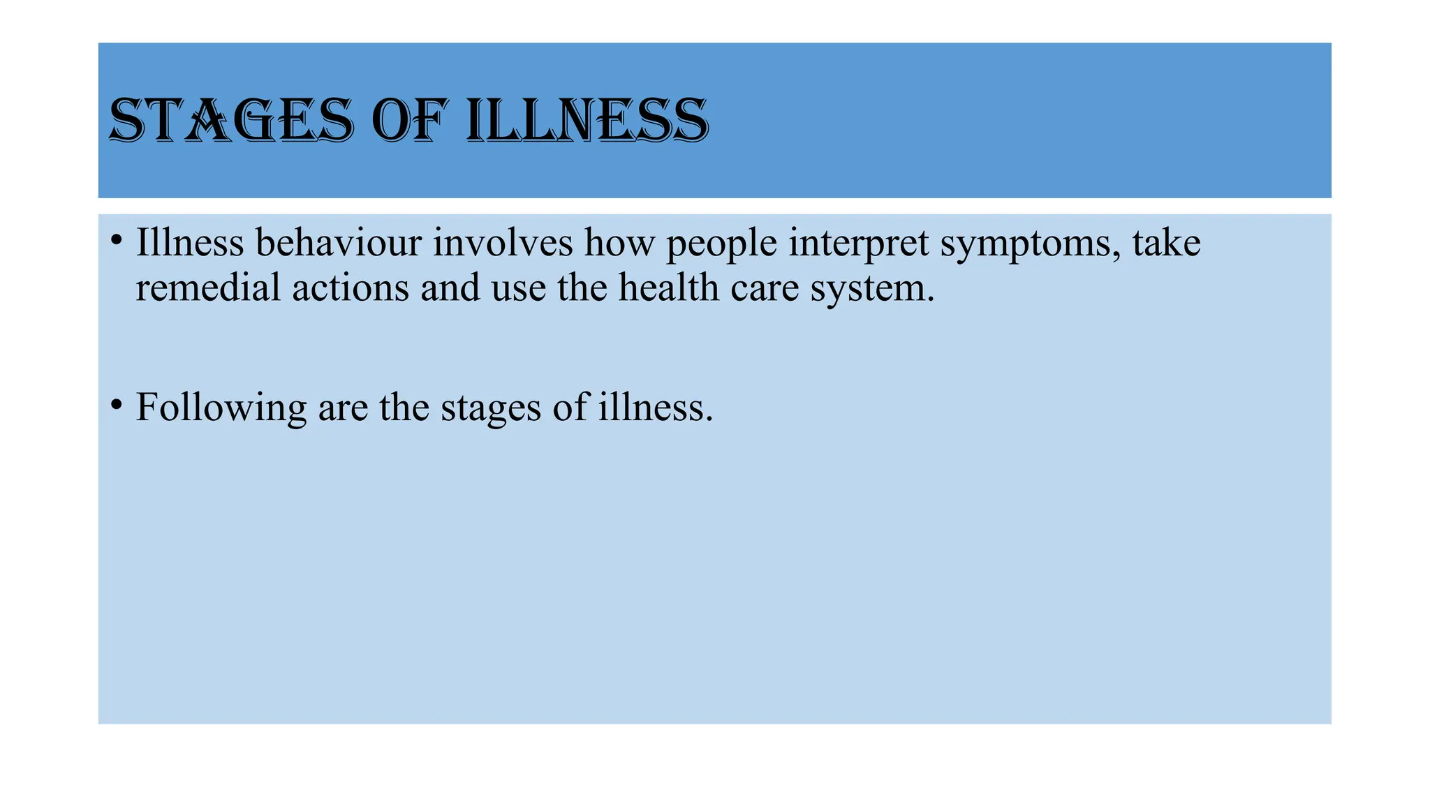 stages of illness.pptxjjhjkgjkhlijohjghu | PPTX