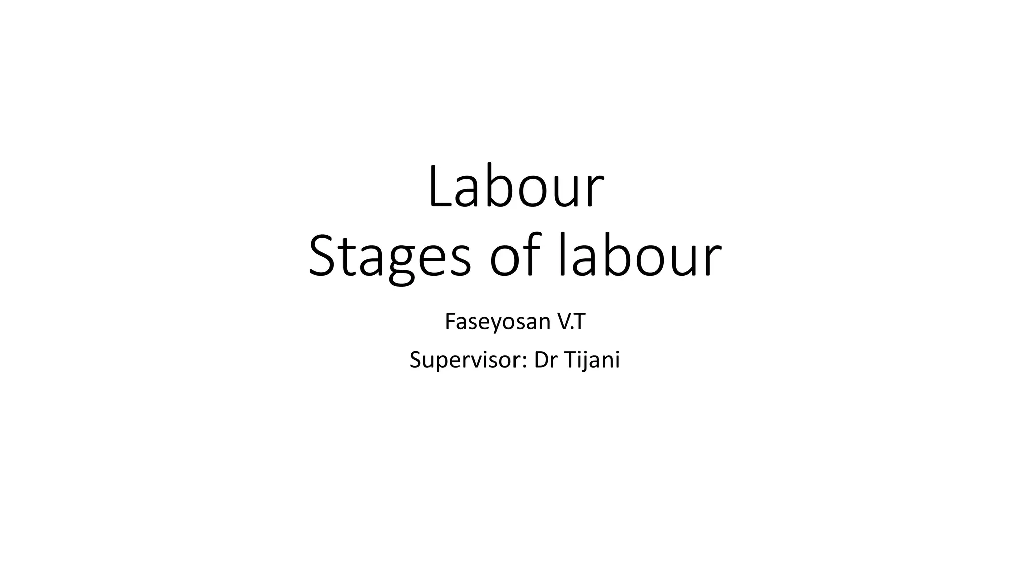 Stages of labour.pptx | Pregnancy | Reproductive Health