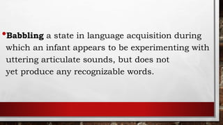 Stages of language development | PPTX