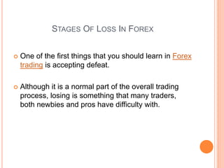 Stages of Loss in Forex | PPTX