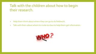 Stages of project approach with young children | PPTX
