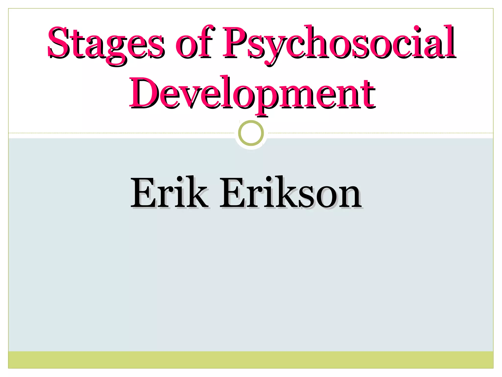 Stages Of Psychosocial Development | PPT