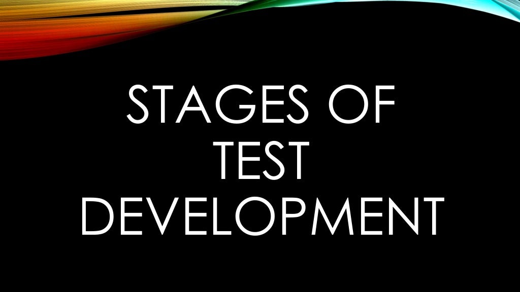 Stages Of Test Development And Common Test Techniques 1 stages-of-test-development-and-common-test-techniques-1