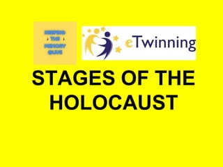STAGES OF THE HOLOCAUST.pptx