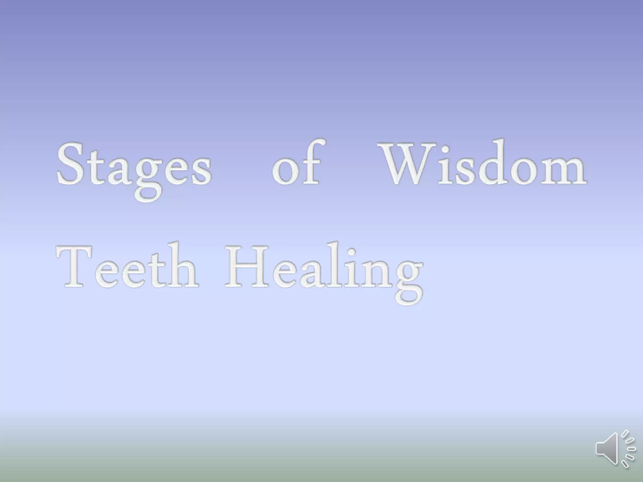 Stages of Wisdom Teeth Healing | PPTX | Dental Health | Diseases and ...