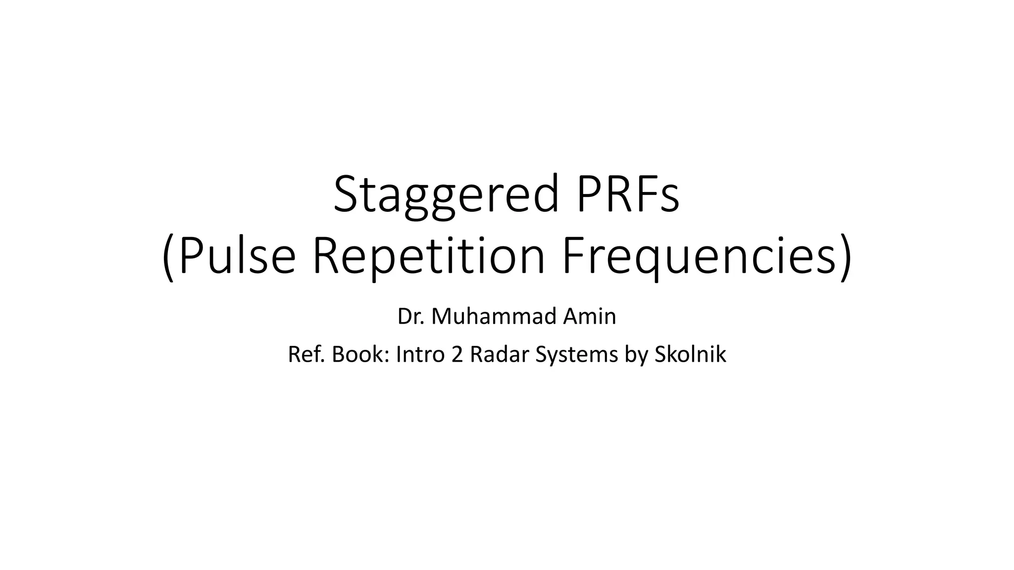 Staggered PRFsN Radar System and antenna theory.pptx