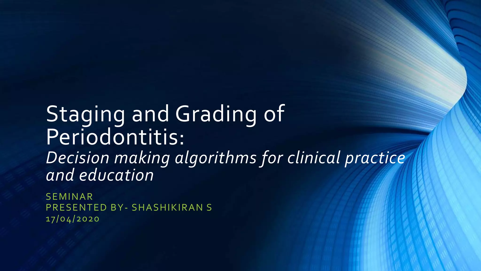 Staging and Grading of Periodontitis | PPTX