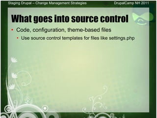 Staging Drupal: Change Management Strategies for Drupal | PPT