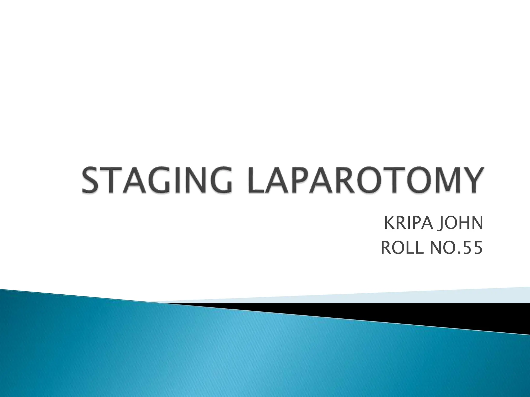 STAGING LAPAROTOMY new C123 obg ppt.pptx